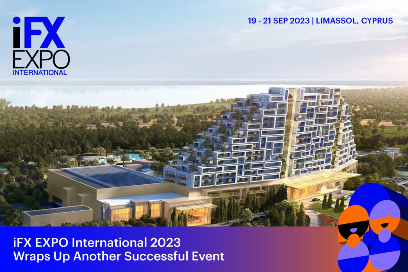 iFX EXPO International 2023 Wraps Up Another Successful Event ...